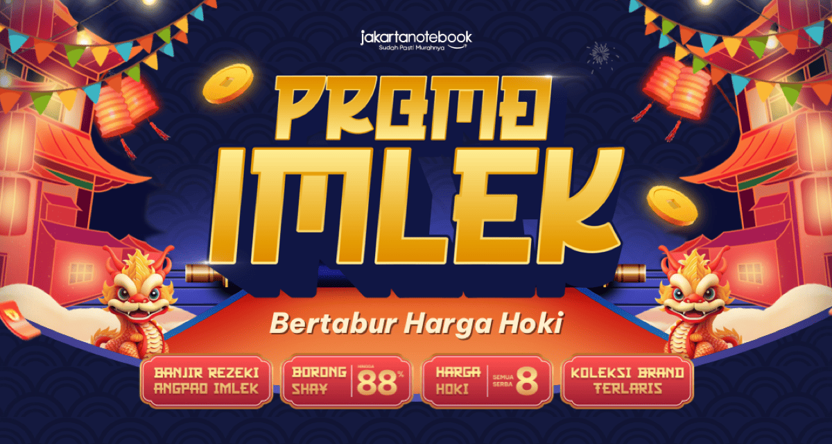 Promo Imlek JakartaNotebook Bertabur Hoki, Pakai Voucher Diskon 100RB ...